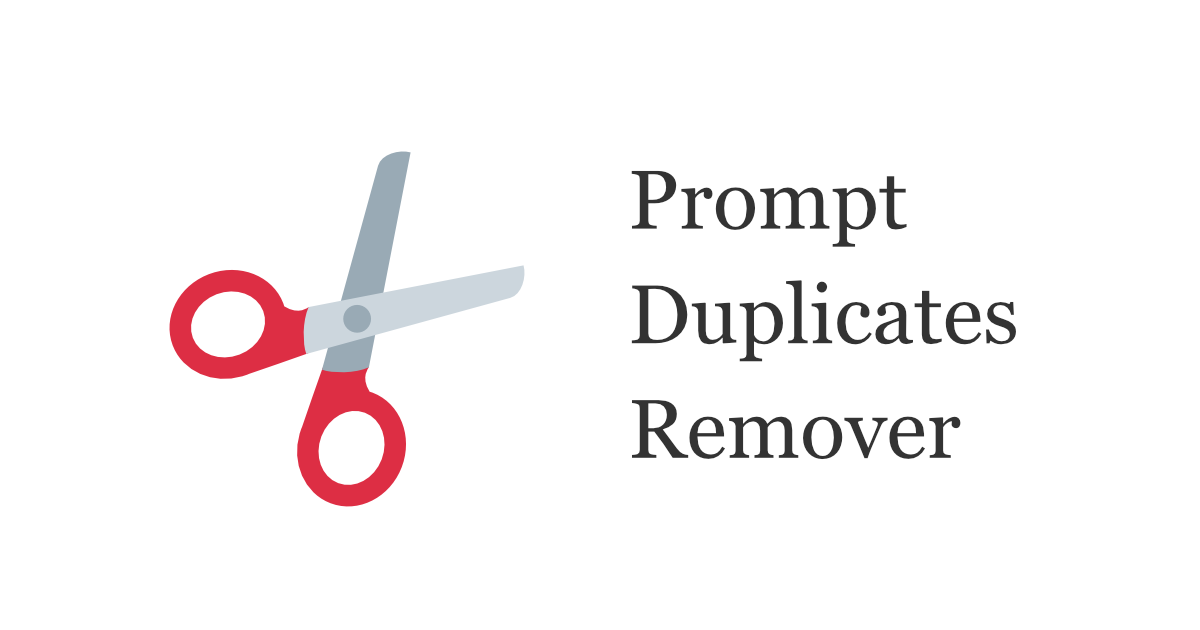 Prompt Duplicates Remover